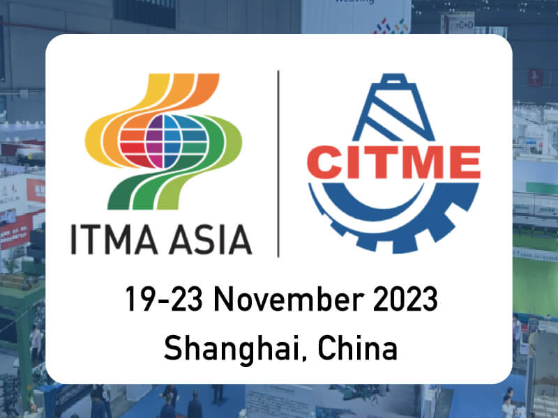 中國國際紡織機械展覽會暨ITMA亞洲展覽會 ITMA ASIA + CITME 2022 - 高恩機械